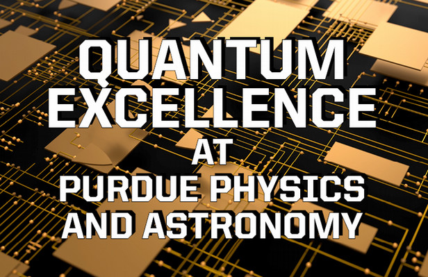 Purdue University: leaders in quantum research - Interactions - Purdue ...